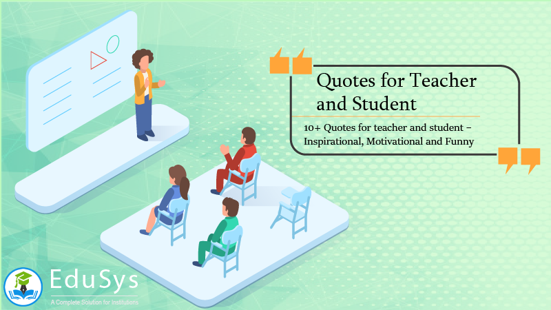 10+ Quotes for teacher and student (2021) – Inspirational, Motivational ...