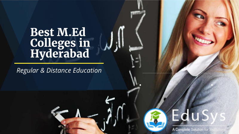 10+ Best M.Ed Colleges in Hyderabad (2021) - Regular & Distance