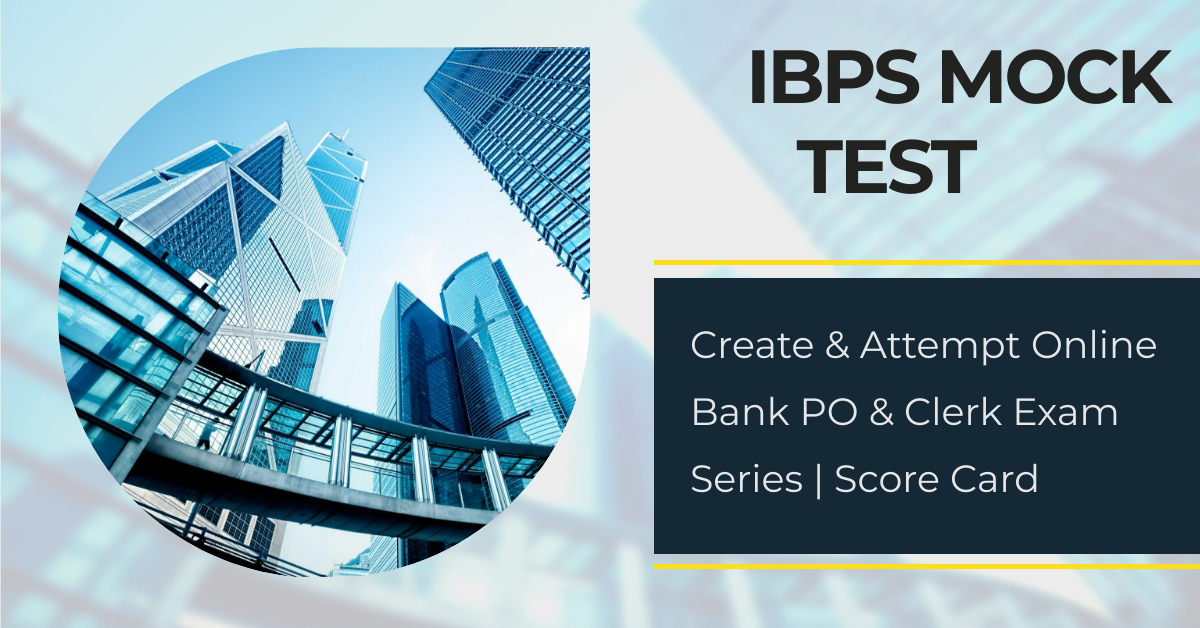 IBPS Mock Test 2021 - Create Online Bank PO & Clerk Exam Series | Score ... IBPS Mock Test 2021 - Create Online Bank PO & Clerk Exam Series | Score ...
